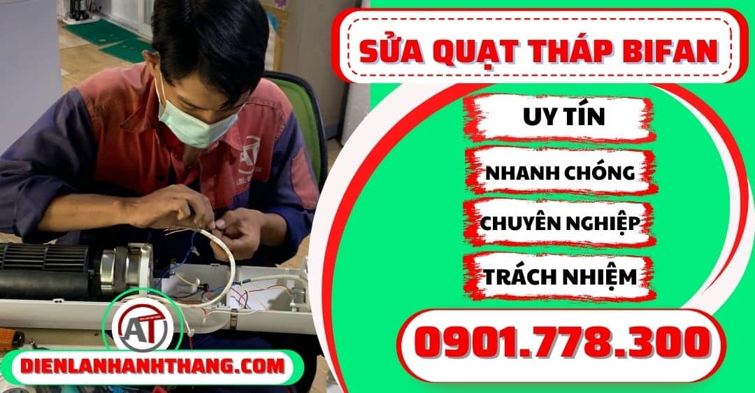 Sửa Quạt Tháp Bifan - Dịch Vụ Tận Tâm, Thợ Giỏi TPHCM