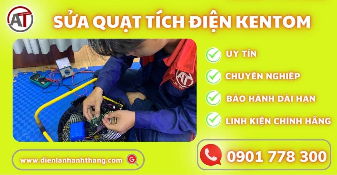 Sửa Quạt Tích Điện Kentom Giá Ưu Đãi - Tiện Lợi Và Uy Tín