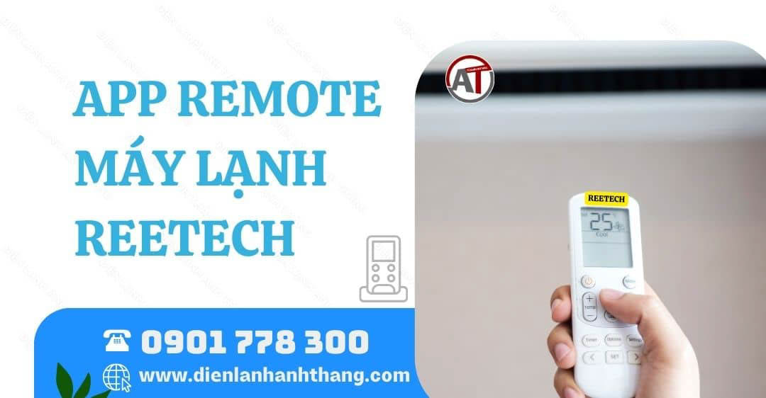 App Remote Máy Lạnh Reetech Trên Điện Thoại Và Cách Sử Dụng