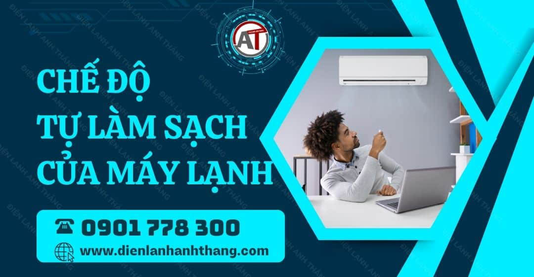 Sử Dụng Chế Độ Tự Làm Sạch Của Máy Lạnh Chi Tiết Và Hiệu Quả