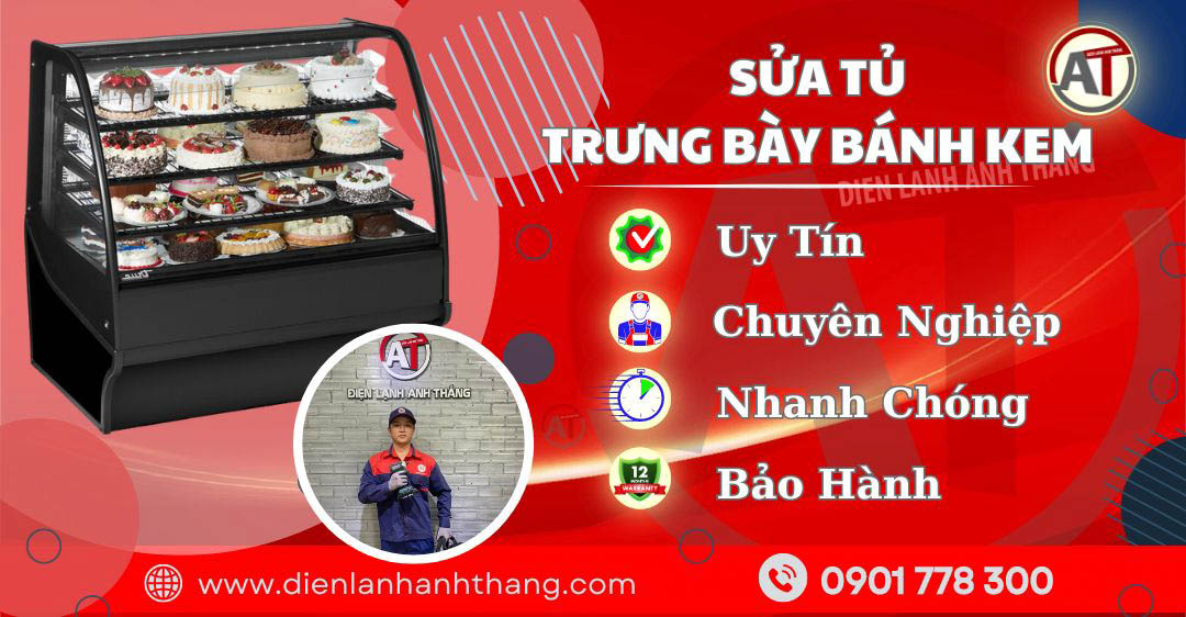 Sửa Tủ Trưng Bày Bánh Kem – Xử Lý Nhanh, Ổn Định Nhiệt Độ